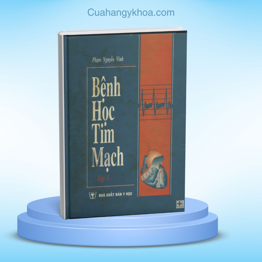 Bệnh học tim mạch Tập 1 - Phạm Nguyên Vinh - Tài Liệu Y Khoa Miễn Phí