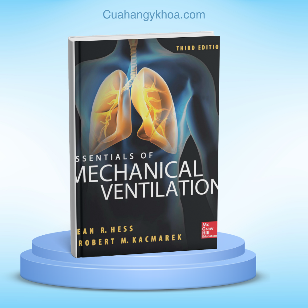 Essentials of Mechanical Ventilation 3e - Tài Liệu Y Khoa Miễn Phí