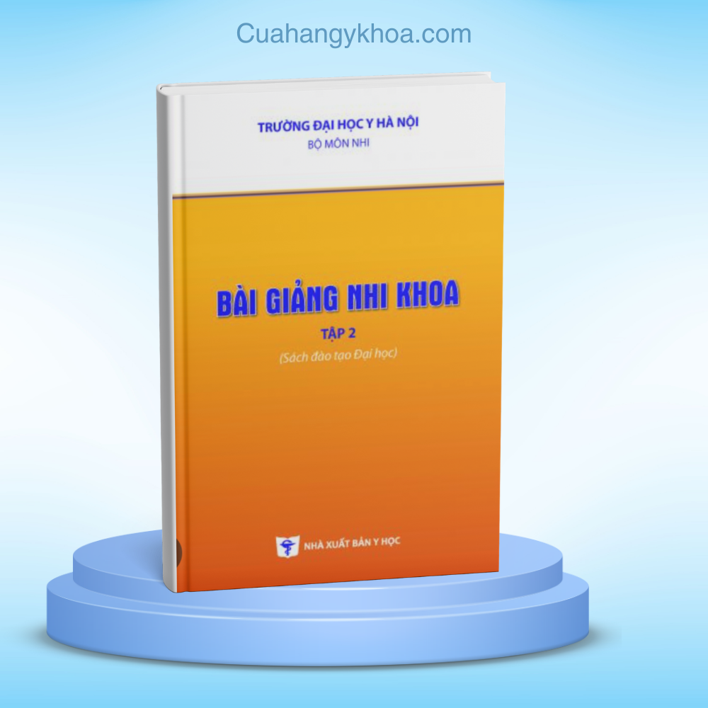 Bài Giảng Nhi Khoa Tập 2 Y Hà Nội - Tài Liệu Y Khoa Miễn Phí